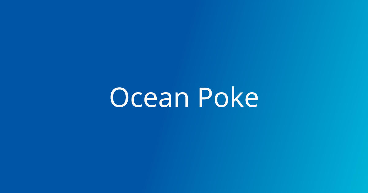 Order Authentic Japanese Online | Ocean Poke - Pickup or Delivery Available